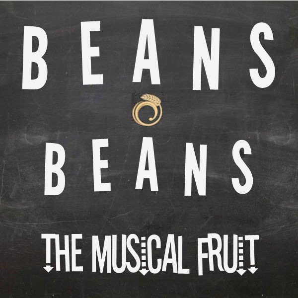 Beans, Beans, the Musical Fruit…