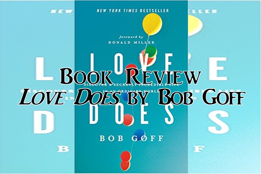Book Review: Love Does by Bob Goff